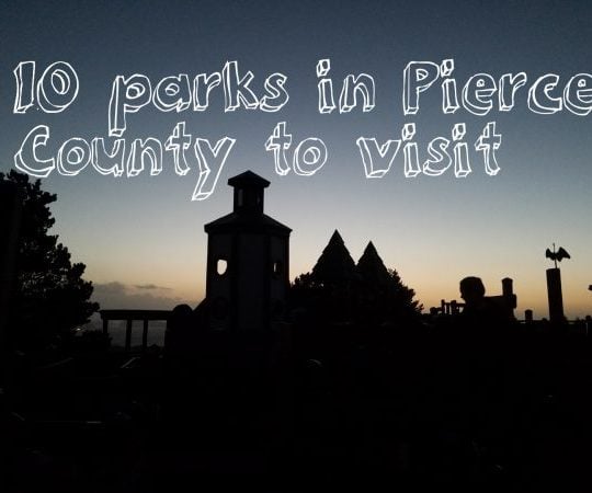 10 parks in Pierce County to visit this summer – Love, Tabitha