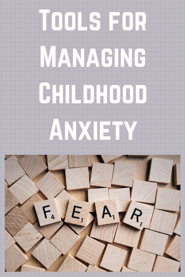 Tools For Managing Childhood Anxiety Love Tabitha